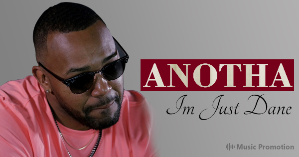 ‘Anotha’ by the Los Angeles RnB Singer Dane is just too hard to resist