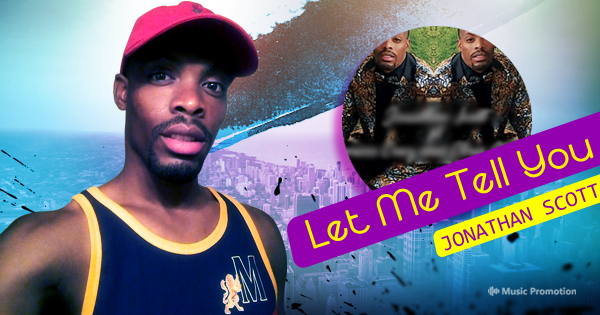 Chill with the New R&B Sensation Jonathan Scott’s Appealing Song ‘Let ...