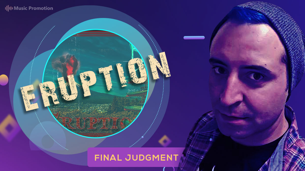 ‘Eruption’ By Final Judgment Deconstructs Traditional Music to Hit the ...