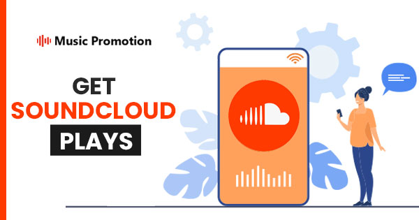 How to Get Soundcloud Plays to Garner More Engagement and Exposure