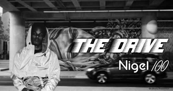 Nigel 100 has belted out his latest song 'The Drive' which is making ...