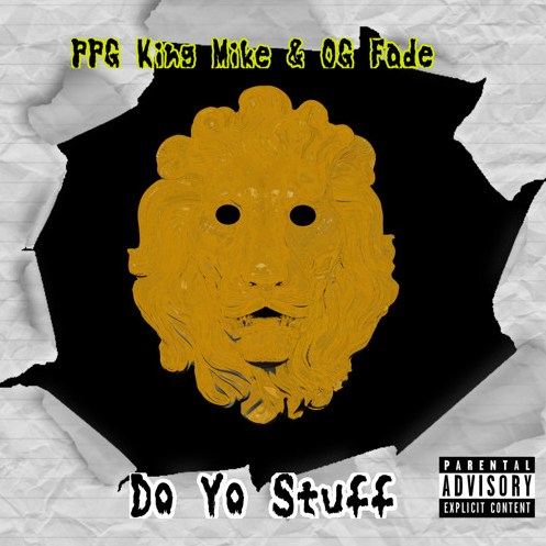 PPG King Mike grinds even harder with his recent release ‘Do yo stuff ...