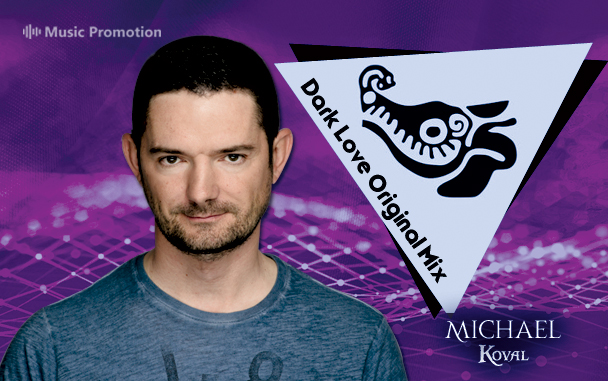 Step into the fantasy world of Michael Koval with his composition ‘Dark Love Original Mix'