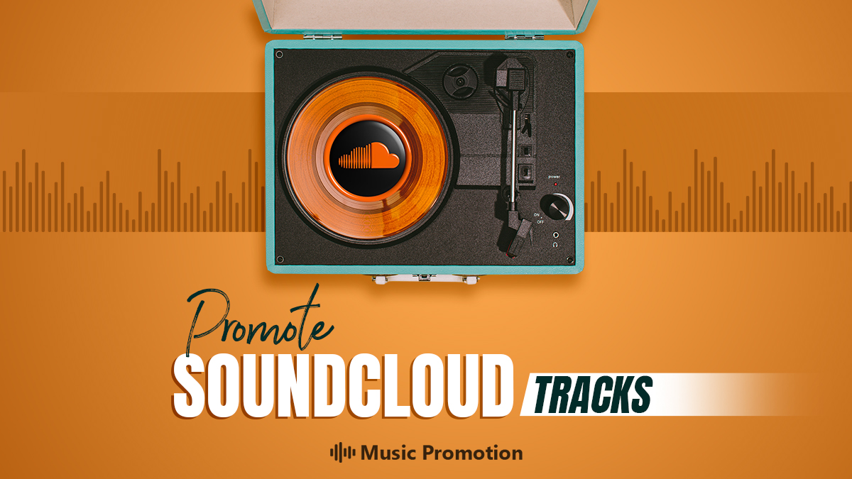 Why Should You Promote SoundCloud Tracks?
