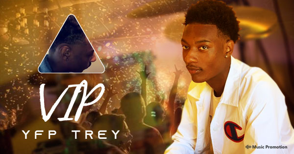 Young rapper YFP Trey is becoming a sensation with his new release ‘VIP’